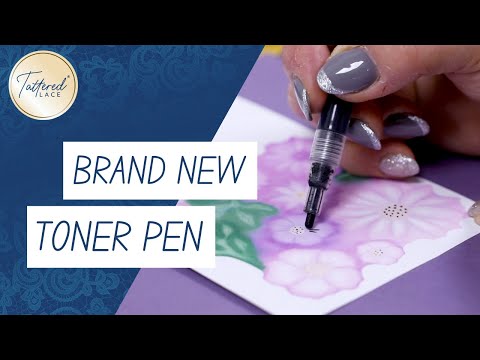 Introducing: The Tattered Lace Toner Pen