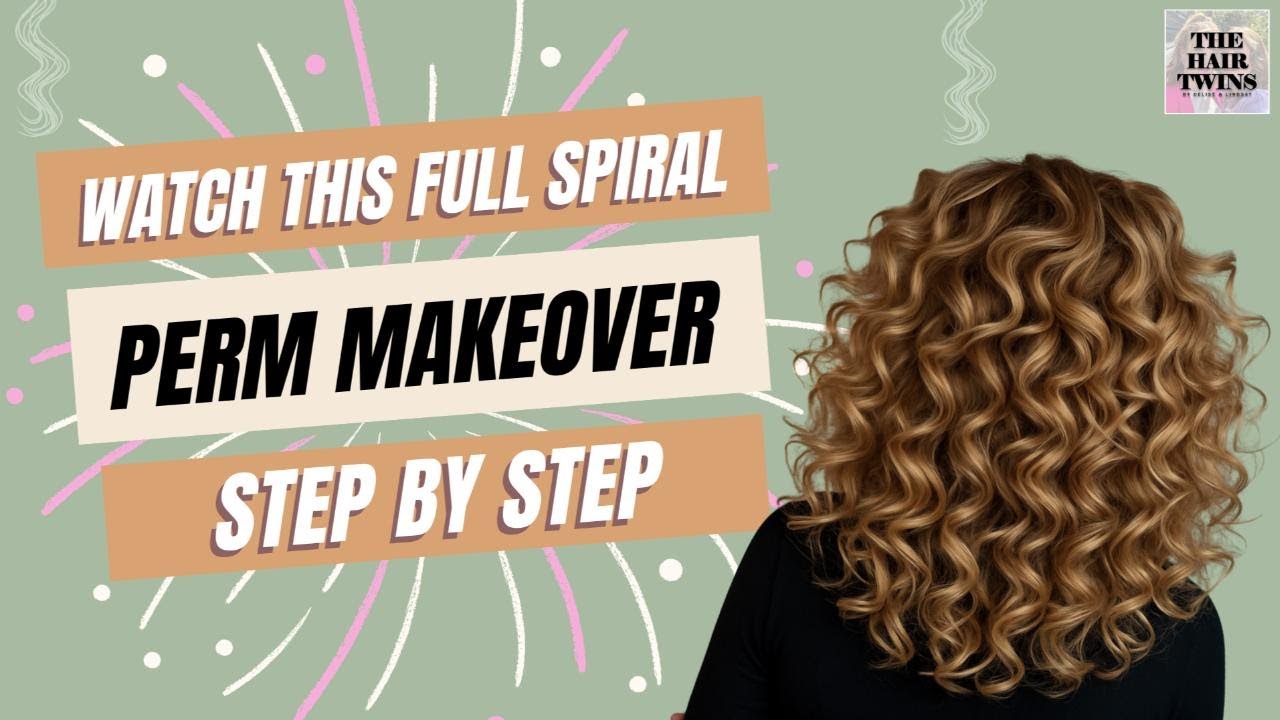 Watch This Full Spiral Perm Makeover | Step-by-Step Perm Tutorial & Curl Care Tips