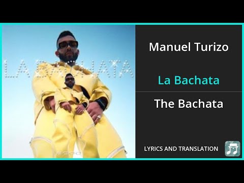 Manuel Turizo - La Bachata Lyrics English Translation - Dual Lyrics English and Spanish - Subtitles