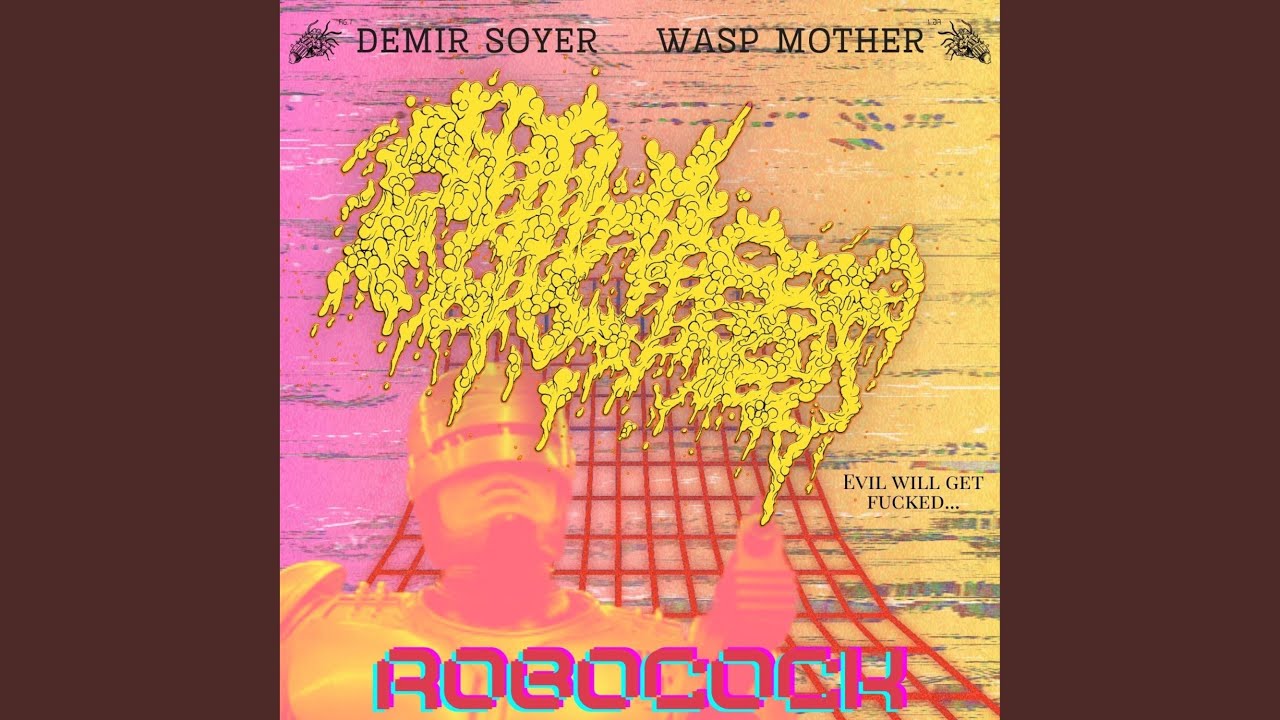 Robocock (feat. Demir Soyer & Wasp Mother)