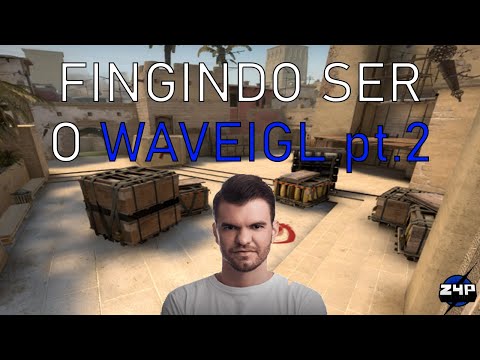 Steam Community :: Video :: FINGINDO SER O WAVEIGL NO CS PARTE II