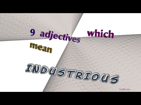 industrious - 11 adjectives synonym to industrious (sentence examples)
