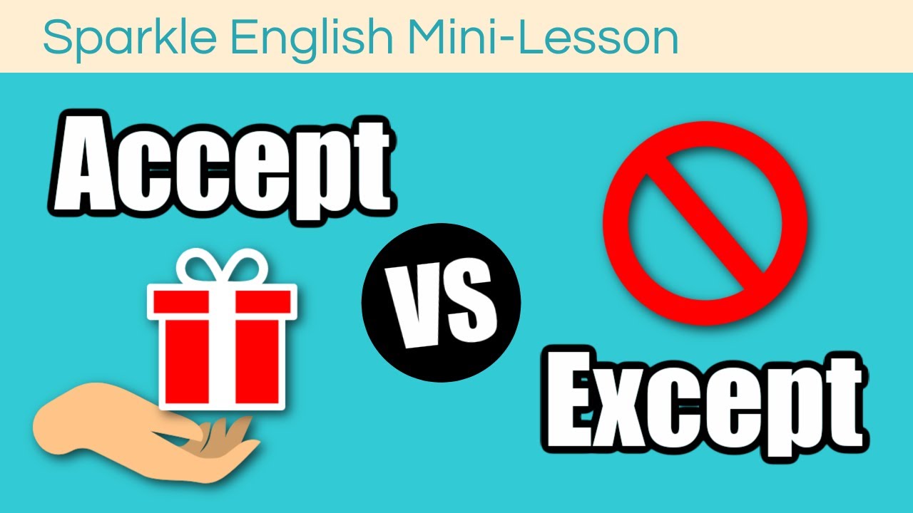 Accept VS Except: What is the Difference? | Commonly Confused Words in English | Homophones Lesson