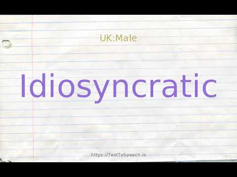 How to pronounce idiosyncratic
