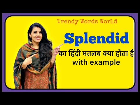 Splendid meaning in hindi/Splendid ka matlab kya hota hai
