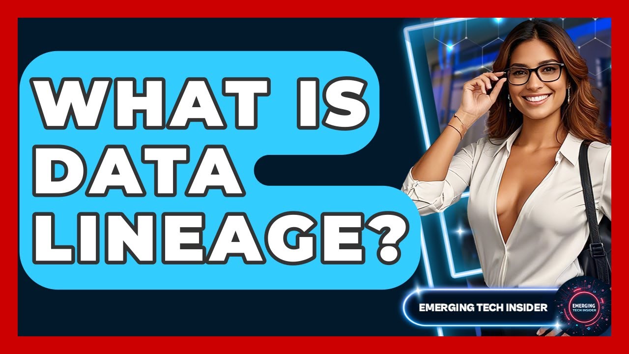 What Is Data Lineage? - Emerging Tech Insider