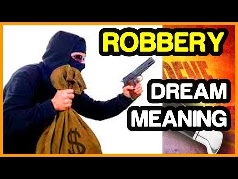 Robbery Dream Meaning & Dream Interpretation