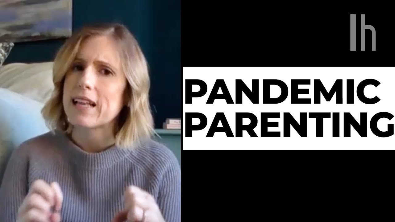 How to Parent During a Pandemic