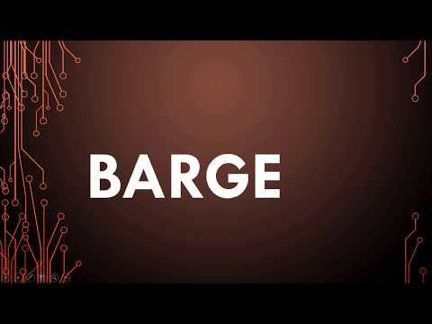 Barge Meaning, Barge Definition and Barge Pronunciation