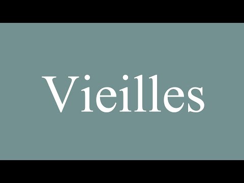 How to Pronounce ''Vieilles'' (Old) Correctly in French