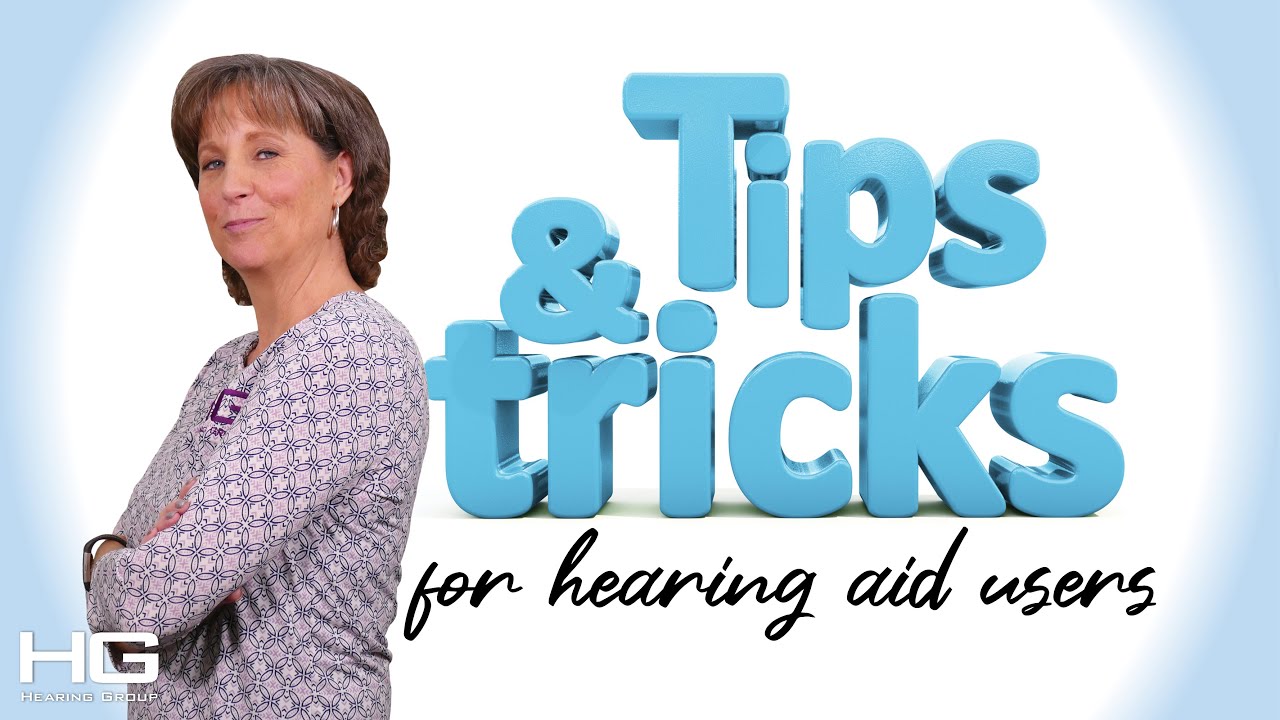 Hearing Aid Tips and Tricks | Advice For Hearing Aid Users