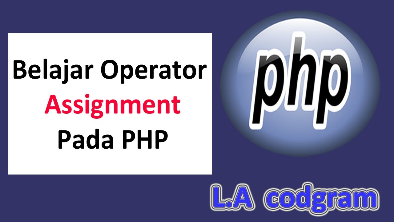 Belajar Operator Assignment Pada PHP + Source Code