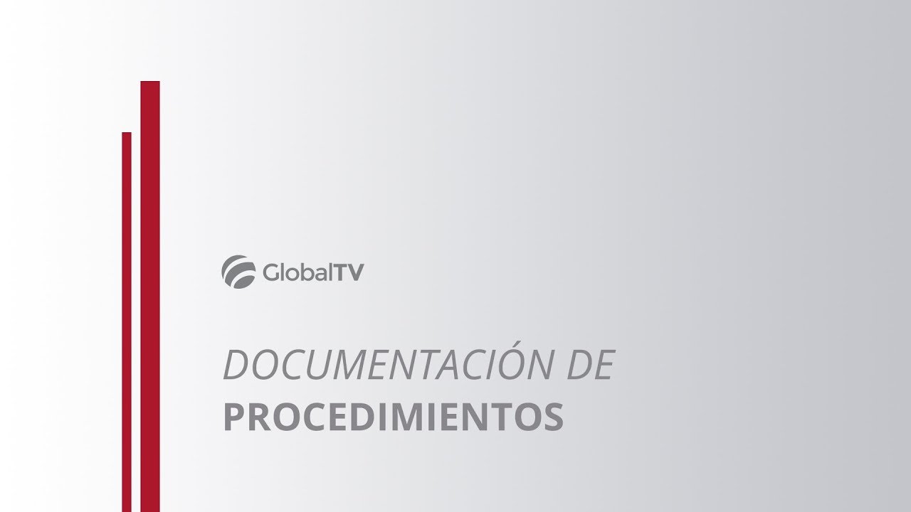 Documentación de procedimientos #GlobalTV