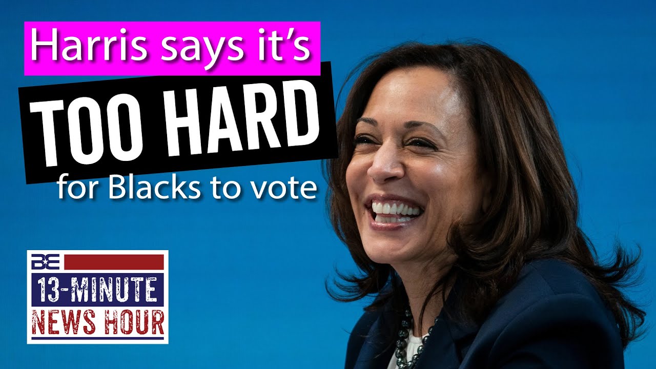 Kamala Harris Plays Race Card: It’s Too Hard for Blacks to Vote | GOPUSA