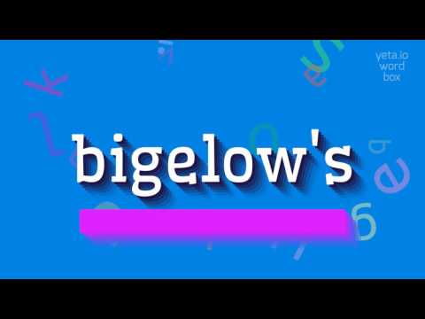 How to say "bigelow's"! (High Quality Voices)