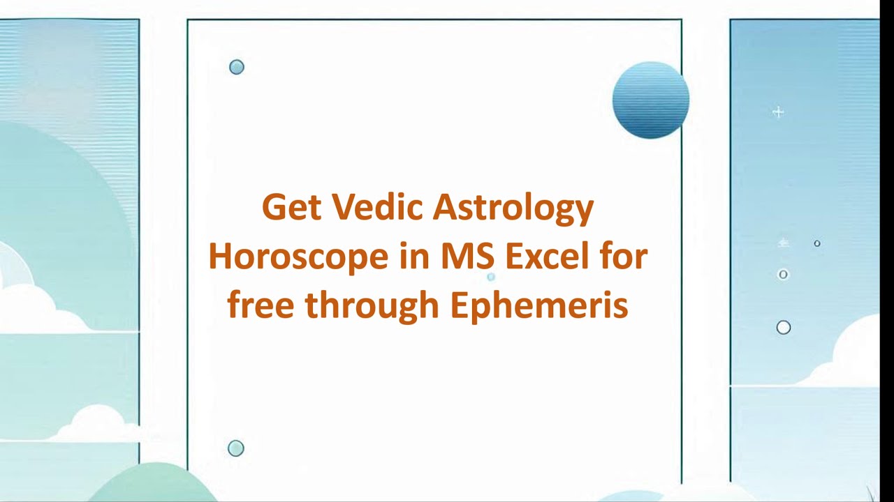 Free download MS Excel file to get horoscope as Vedic Astrology with Ephemeris