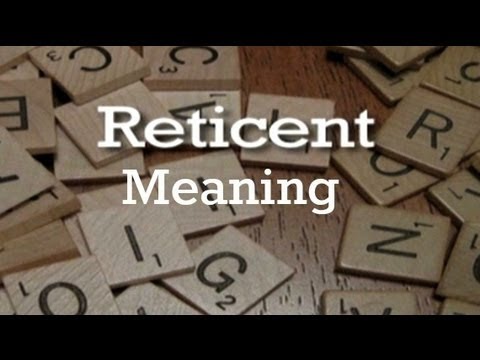 Reticent Meaning | Pronunciation | Origin