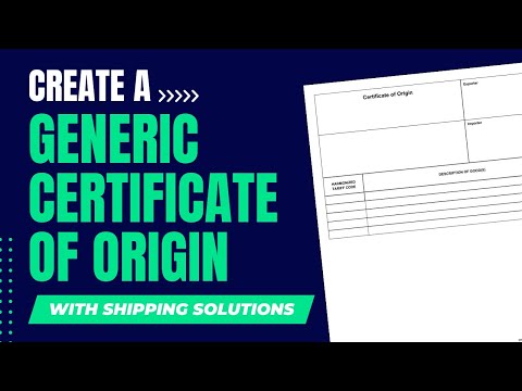 Create a Generic Certificate of Origin for Your Exports