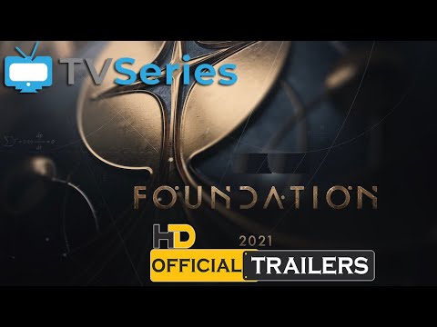 January 2021 - Foundation Television Series Official Trailer