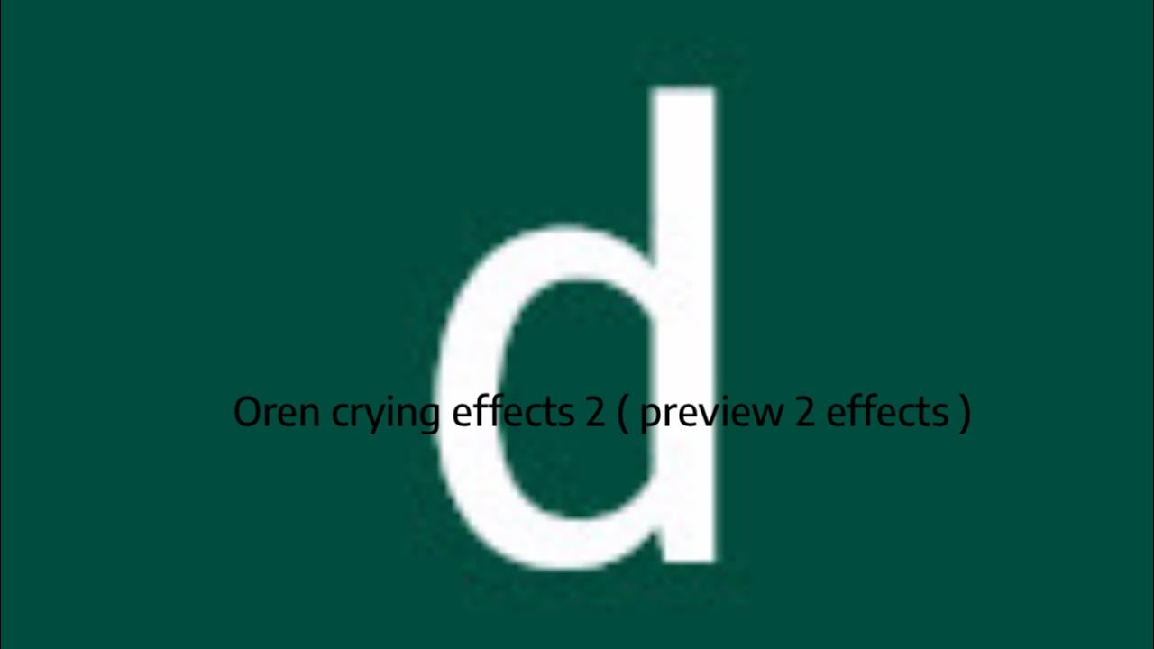Oren crying effects 2 ( preview 2 effects)