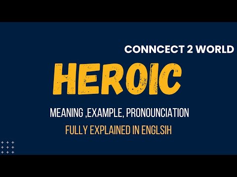 What Does heroic Means || Meanings And Definitions With heroic in ENGLISH