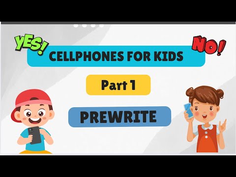 Kids' Opinion Writing Prompt "Cellphones for kids" (Part 1): Prewrite - Brainstorming & Planning