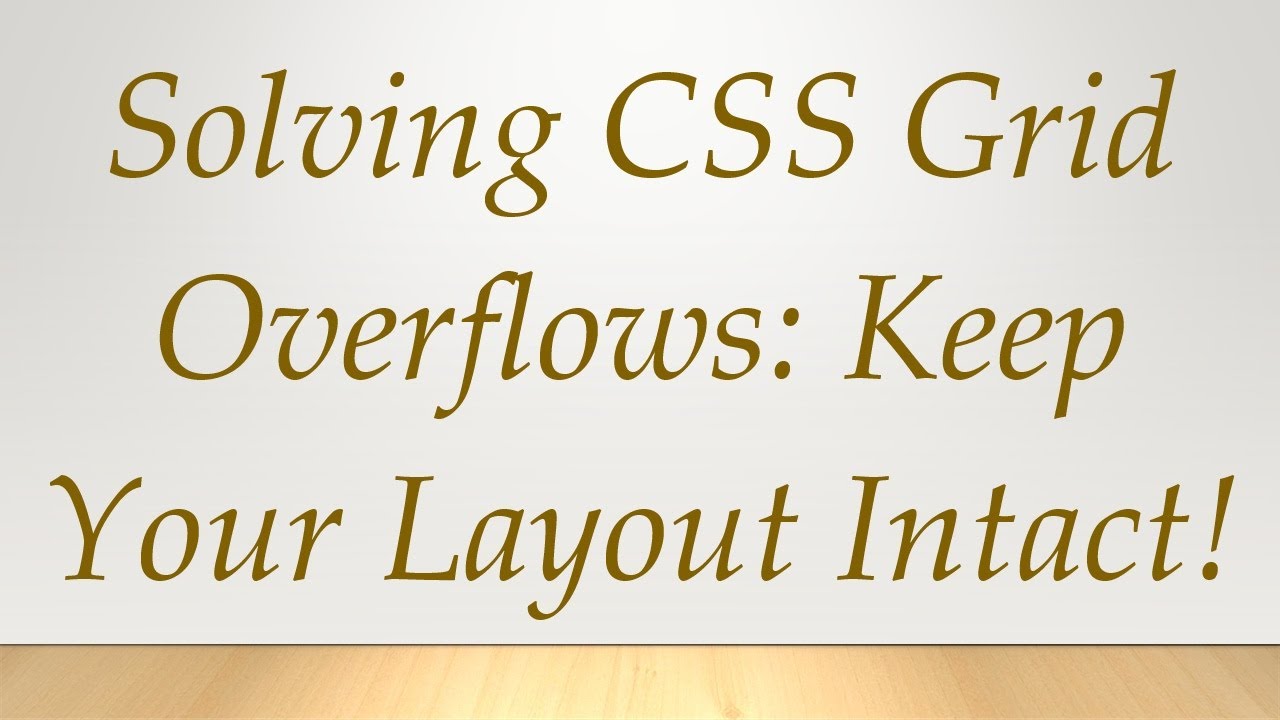 Solving CSS Grid Overflows: Keep Your Layout Intact!