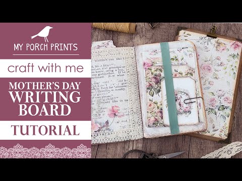 WRITING BOARD + JOURNAL | Quick & Easy | Mother's Day TUTORIAL | My Porch Prints Junk Journal Ideas