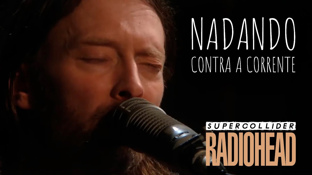 Radiohead - Supercollider (Legendado em Português)