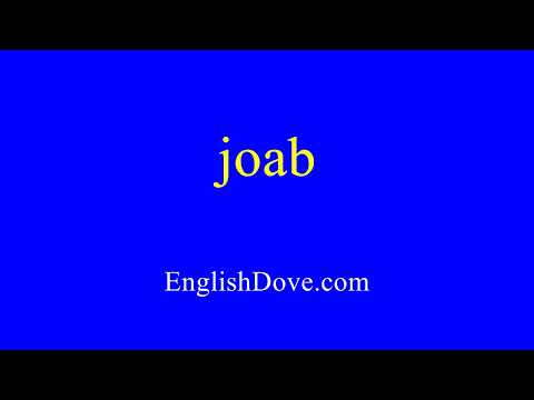 How to pronounce joab in American English