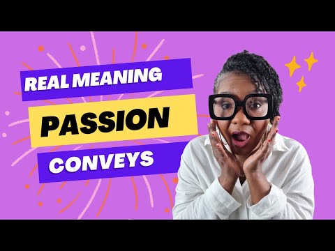 😲 #PASSION: What It Really Means || This Will SHOCK You