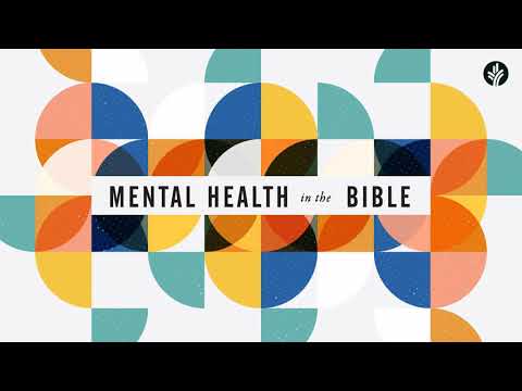 Mental Health in the Bible | Discover the Word