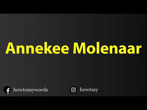 How To Pronounce Annekee Molenaar