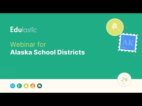 Edulastic 101: Getting Started with Digital Assessment | Special Webinar for Alaska School Districts