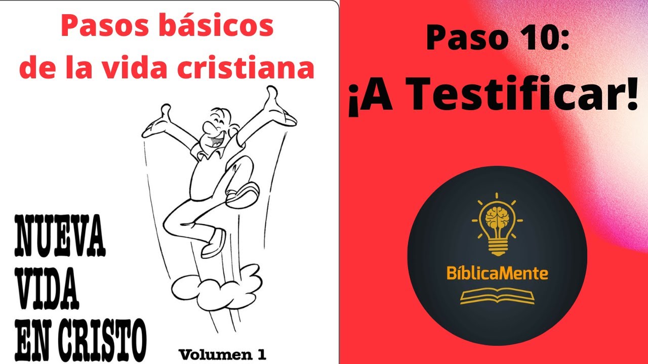 Let's testify! New life in Christ. Step 10.