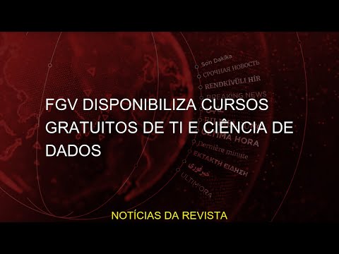 FGV disponibiliza cursos gratuitos de TI e ciência de dados