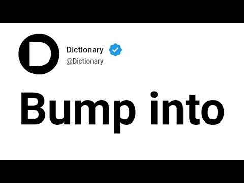 Bump into Meaning In English