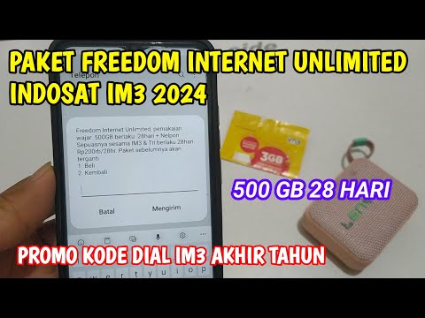 PAKET INTERNET FREEDOM UNLIMITED IM3 2024 | KODE DIAL UNLIMITED MURAH INDOSAT