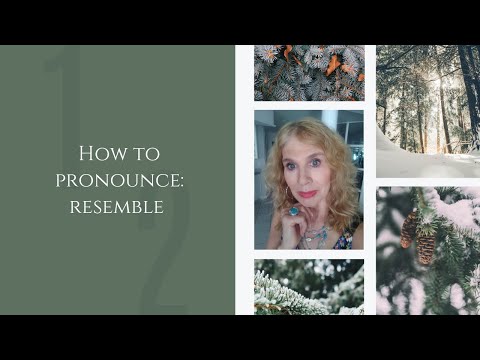 How to pronounce resemble and use in a sentence; plus learn the meaning of the word
