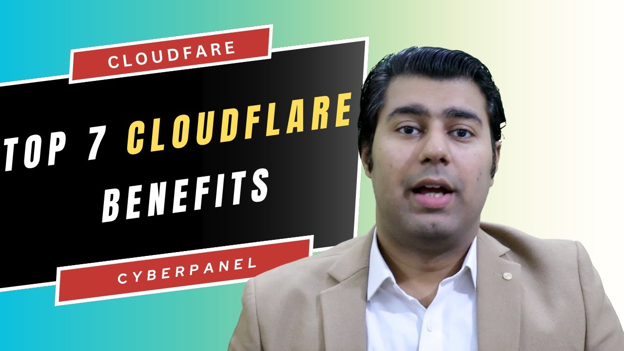 Top 7 Cloudflare Benefits for Enhanced Web Performance