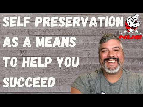 Self Preservation As A Means To Help You Succeed