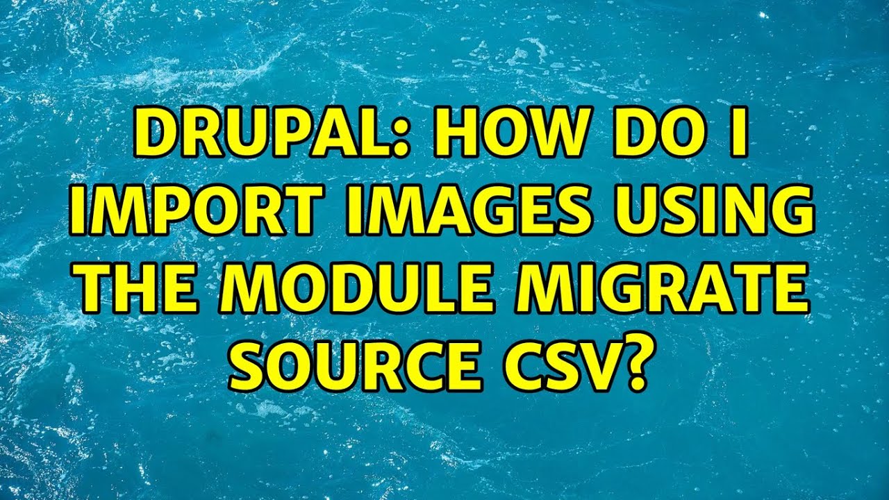Drupal: How do I import images using the module migrate source CSV?