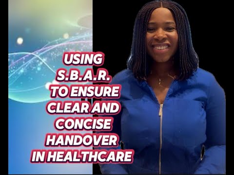 USING SBAR TO ENSURE CLEAR AND CONCISE HANDOVER IN HEALTHCARE