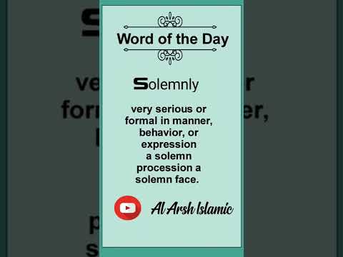 How to pronounce Solemnly|Word of the day|#2022|#dawn vocabulary| #Solemnly|#Al Arsh Islamic