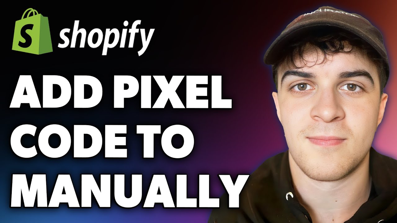 How to Add Pixel Code to Shopify Manually (Full 2024 Guide)