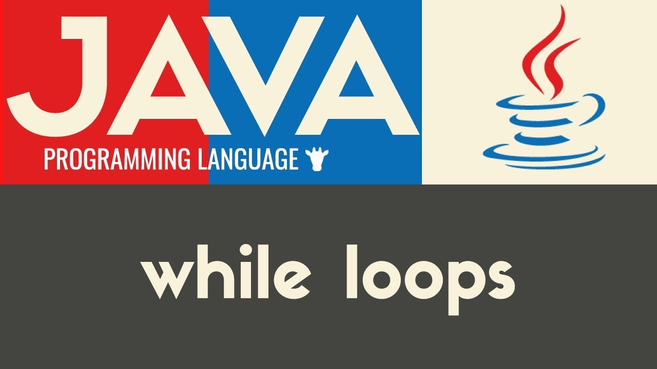 While Loops | Java | Tutorial 19