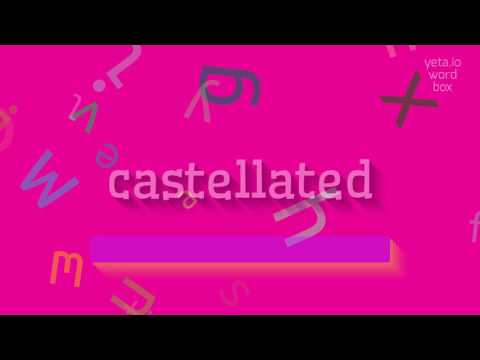 CASTELLATED - HOW TO PRONOUNCE IT?