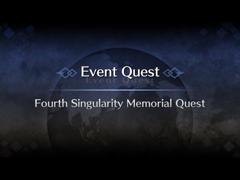 FGO [NA] - 3rd Anniversary Fourth Singularity Memorial Quest