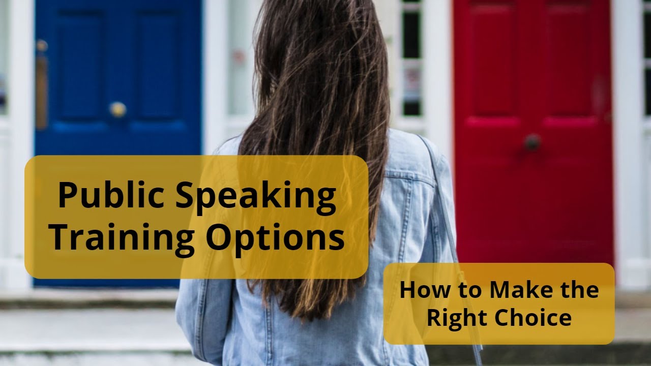 Public Speaking Training Options Depending on Your Need