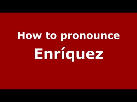 How to pronounce EnrÃquez (Colombian Spanish/Colombia) - PronounceNames.com